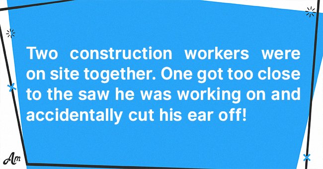 Daily Joke: Two Construction Workers Were on Site Together