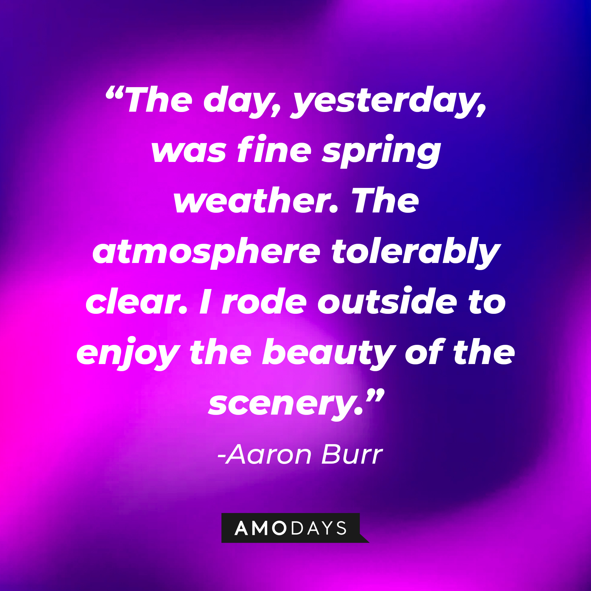 31 Aaron Burr Quotes — Alexander Hamilton’s Last Opponent