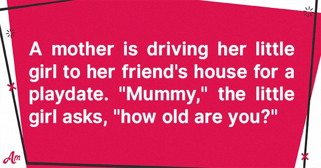 Daily Joke: A Little Curious Girl Asks Her Mom Too Many Questions