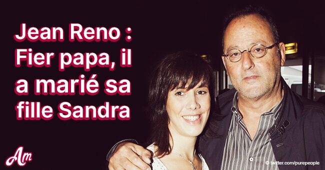 Jean Reno vient de marier sa fille aînée Sandra