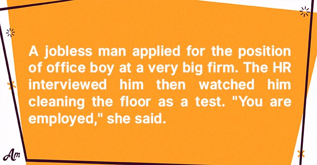 Story of the Day: A Jobless Man Applied for the Position of Office Boy