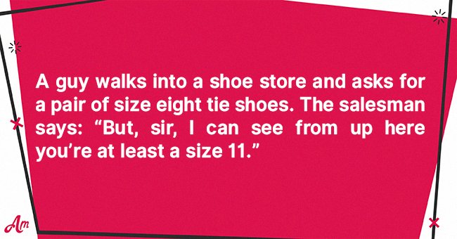 Daily Joke: A Man Walks into a Shoe Store