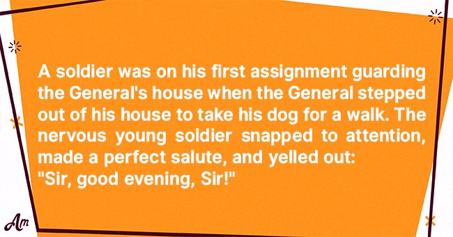 Daily Joke: A Soldier Was on His First Assignment