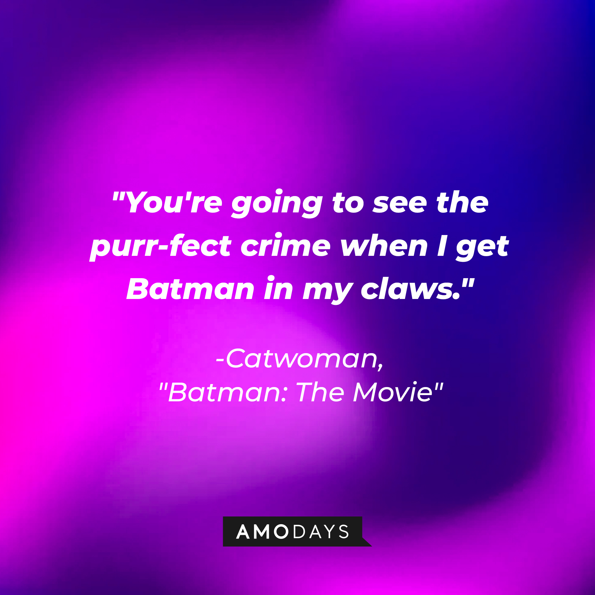 34 Catwoman Quotes That are Purr-fectly Fierce