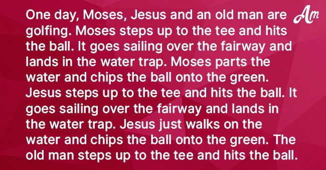 Moses, Jesus and an Old Man Go Golfing