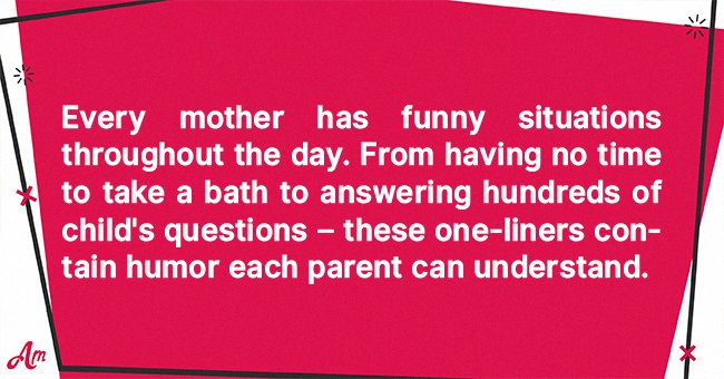 Daily Joke: One-Liners Every Mother Can Understand