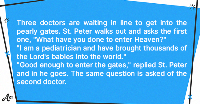 Daily Joke: Three Doctors Talk to Saint Peter at the Pearly Gates
