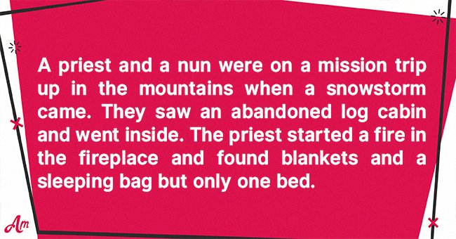 Daily Joke: A Priest and a Nun Were on a Mission Trip up in the Mountains