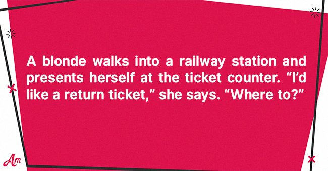 Daily Joke: A Blonde Asks for Train Ticket to a Shocking Destination