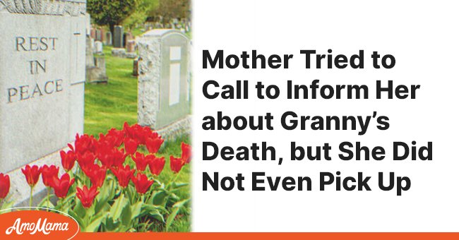 Woman Learns of Grandma’s Death Only a Year Later & Demands Her Share ...