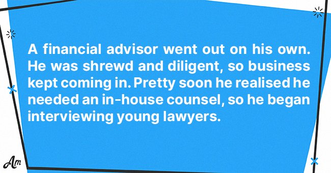 Daily Joke: A Financial Advisor Wants to Hire an Honest Lawyer